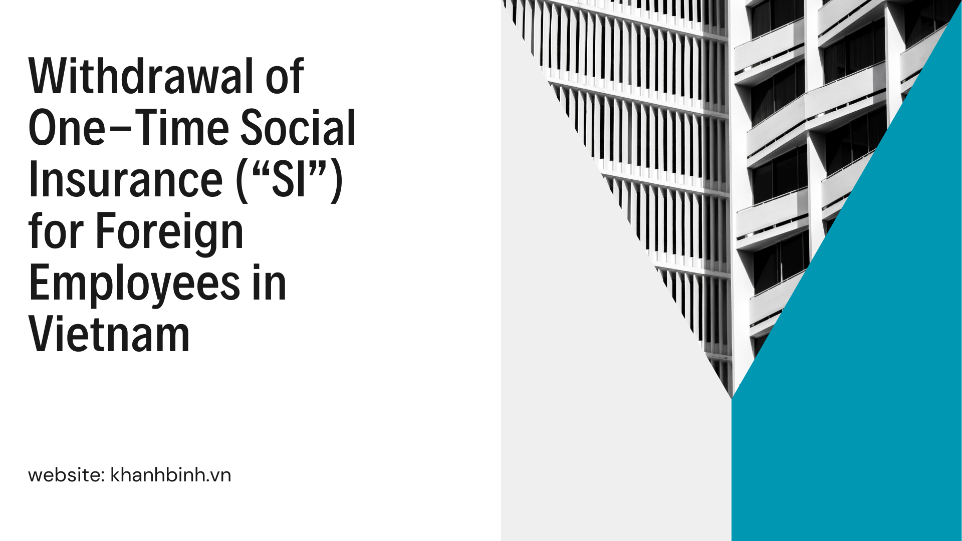 Withdrawal of One-Time Social Insurance (“SI”) for Foreign Employees in ...